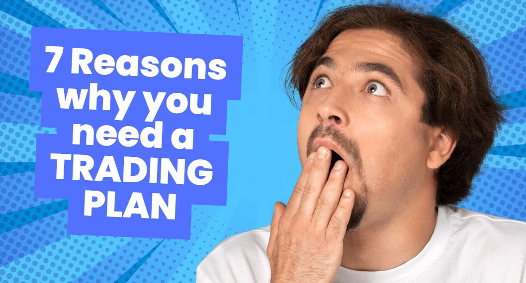 7 Reasons why you need a TRADING PLAN | TradeOutLoud