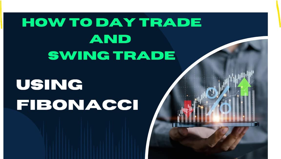 How to Day Trade and Swing Trade with Fibonacci Price Retracement and ...